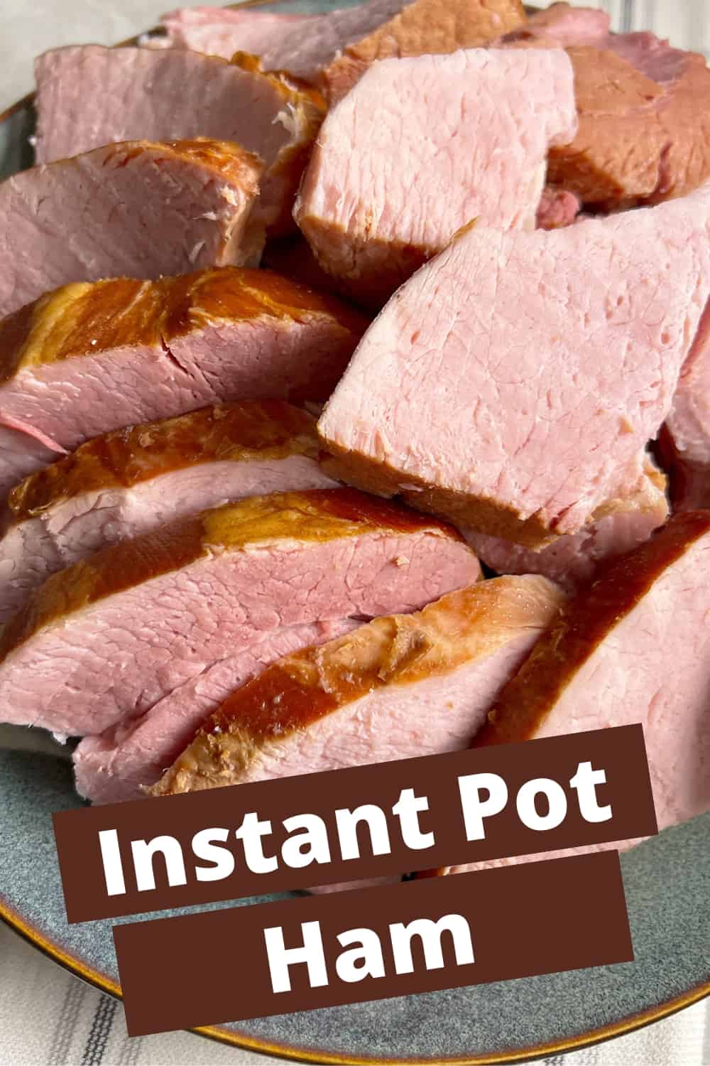 Instant Pot Ham
